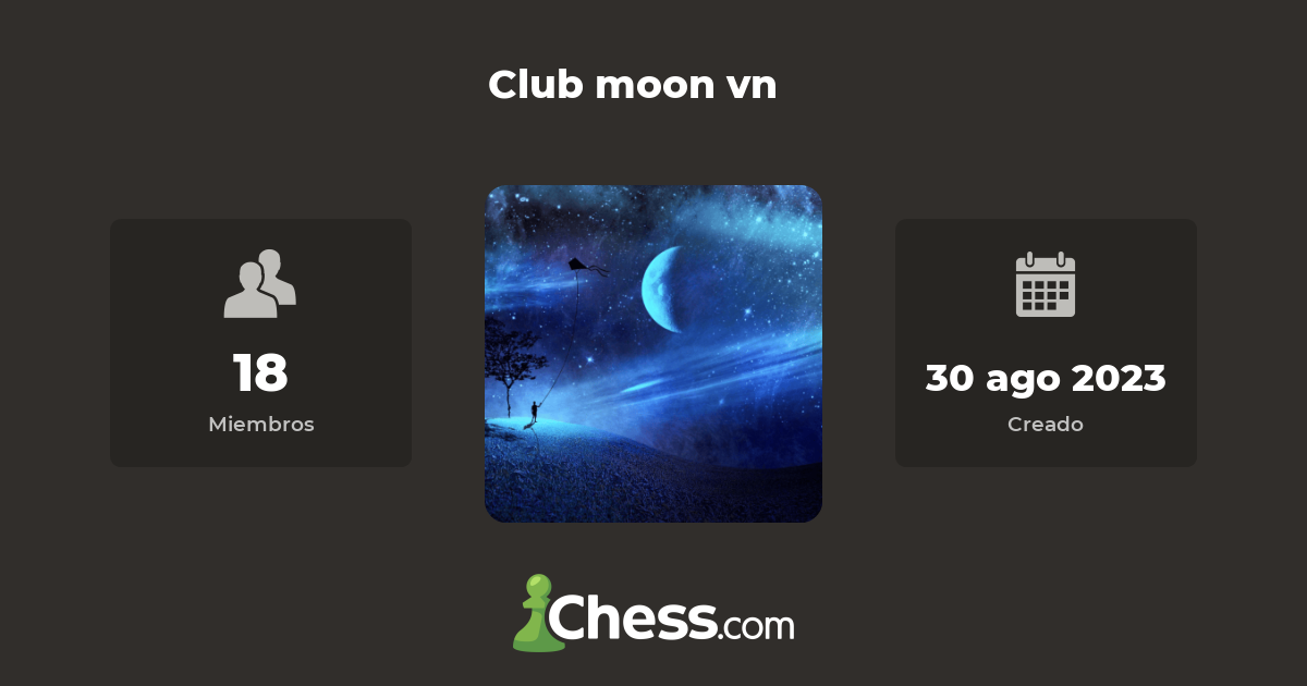 Club moon vn - Club de ajedrez - Chess.com