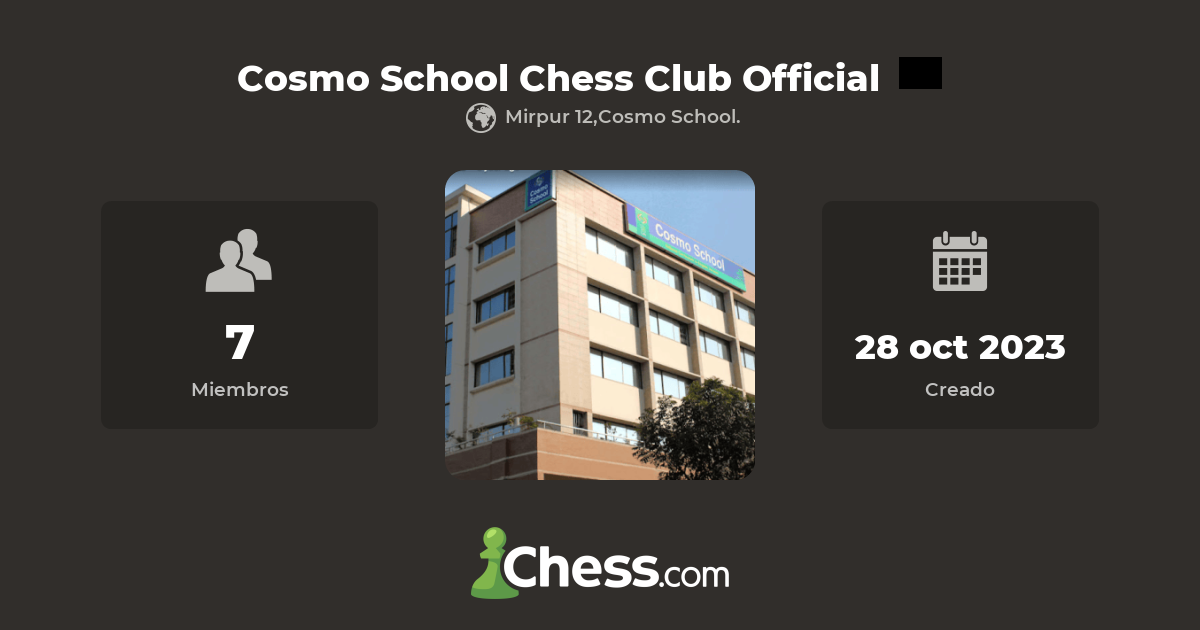 Cosmo School Chess Club Official - Club de ajedrez - Chess.com