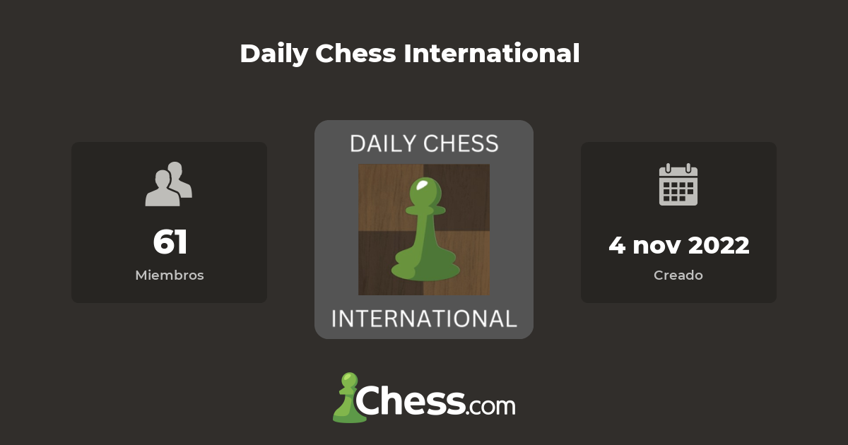 Daily Chess International - Club de ajedrez - Chess.com
