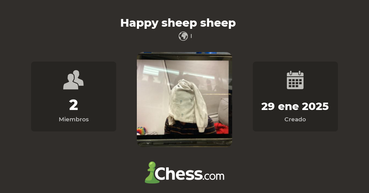 Happy sheep sheep - Club de ajedrez - Chess.com