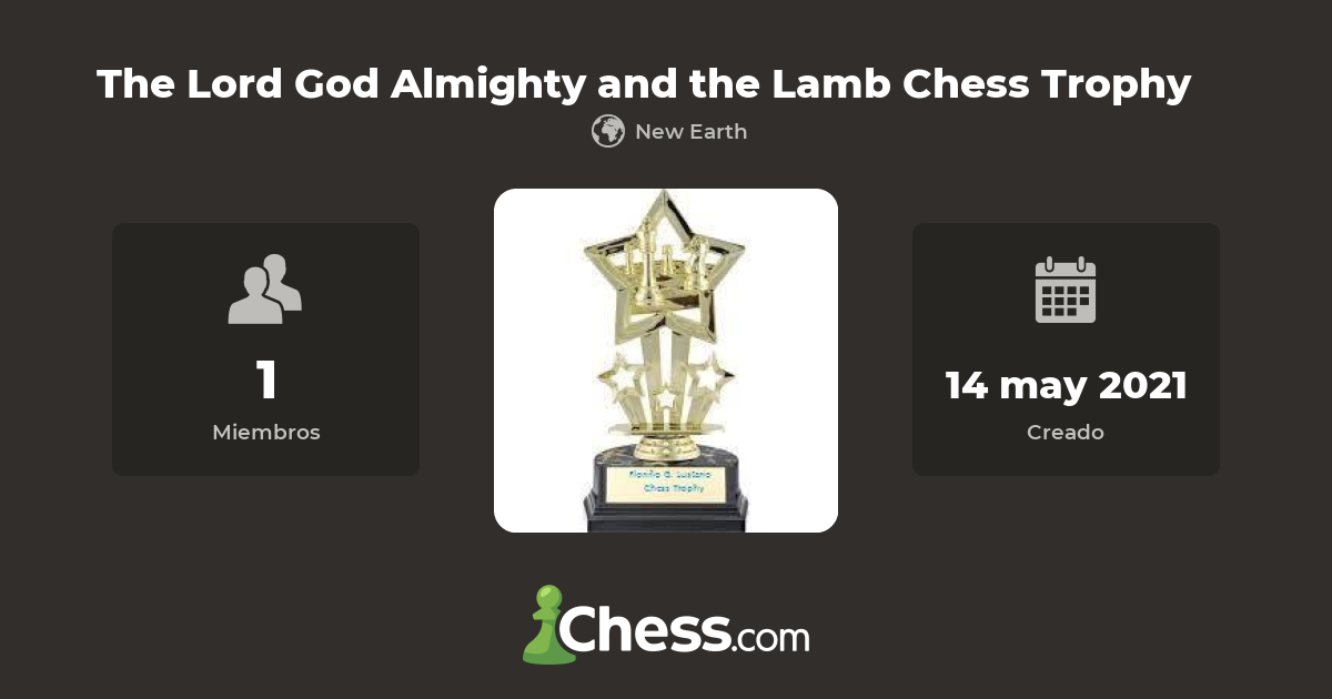 The Lord God Almighty and the Lamb Chess Trophy - Club de ajedrez ...