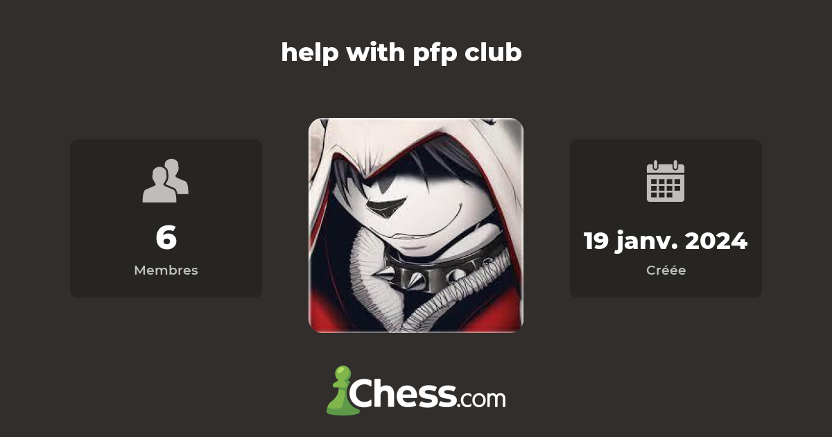 help with pfp club - Club d'échecs - Chess.com