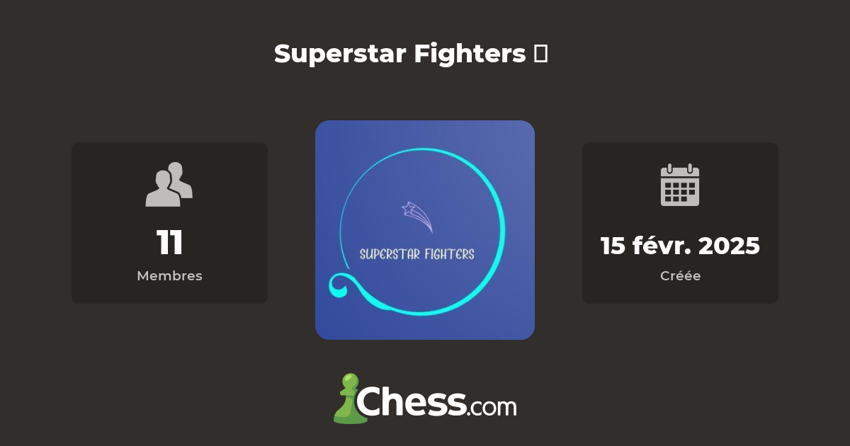 Superstar Fighters ツ - Club d'échecs - Chess.com
