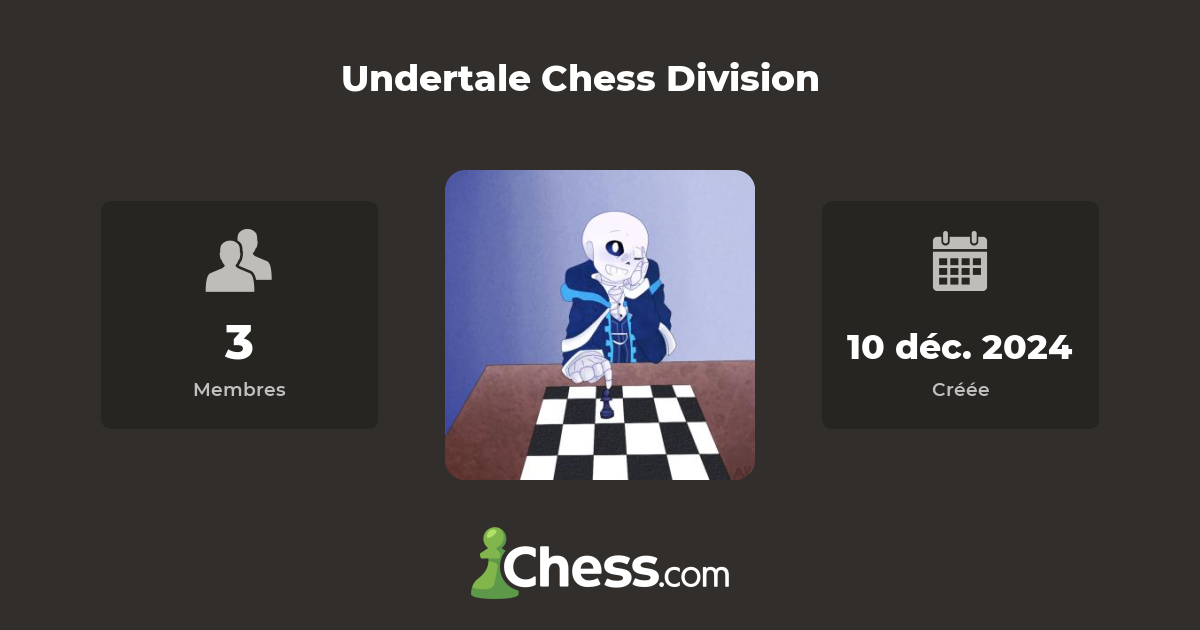 Undertale Chess Division - Club d'échecs - Chess.com