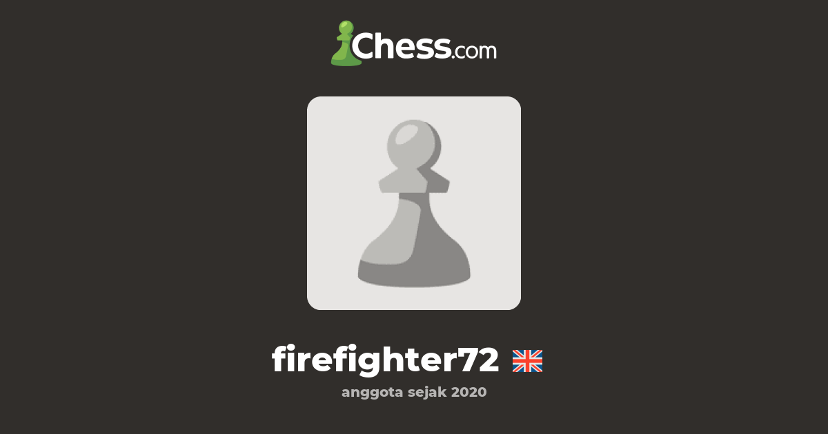 firefighter72 - Profil Catur - Chess.com