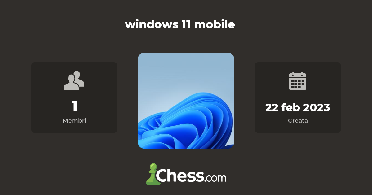 windows 11 mobile - Club di scacchi - Chess.com