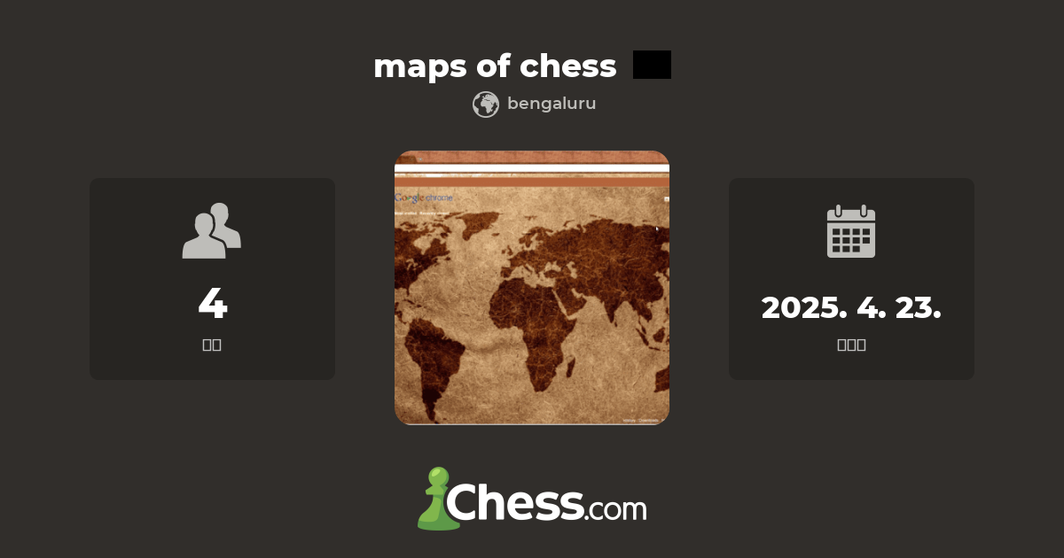 maps of chess - 체스 클럽 - Chess.com