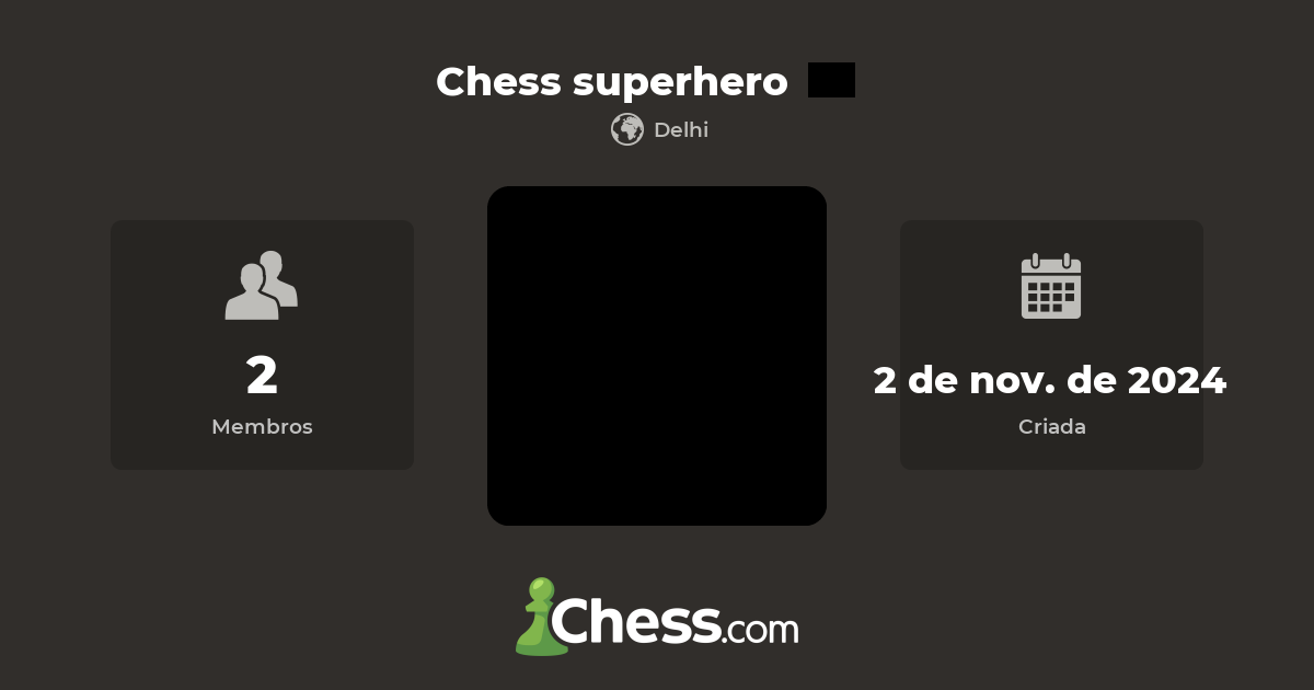 Chess superhero - clube de xadrez - Chess.com