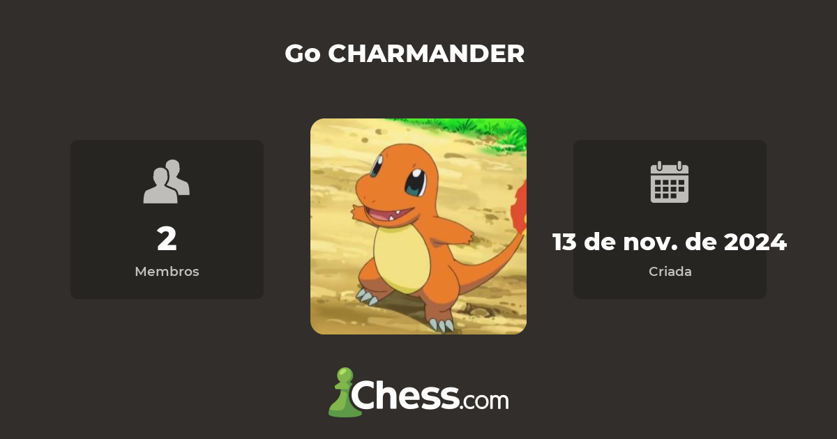 Go CHARMANDER - clube de xadrez - Chess.com