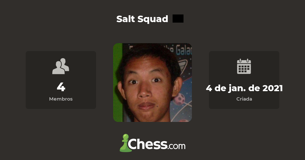 Salt Squad - clube de xadrez - Chess.com
