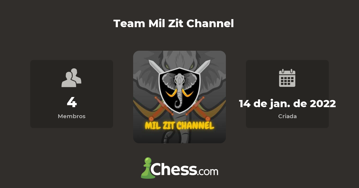 Team Mil Zit Channel - clube de xadrez - Chess.com