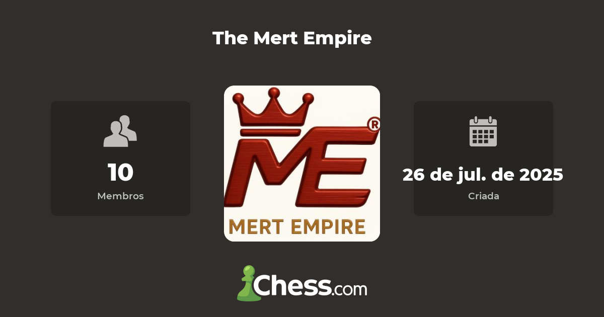 The Mert Empire - clube de xadrez - Chess.com