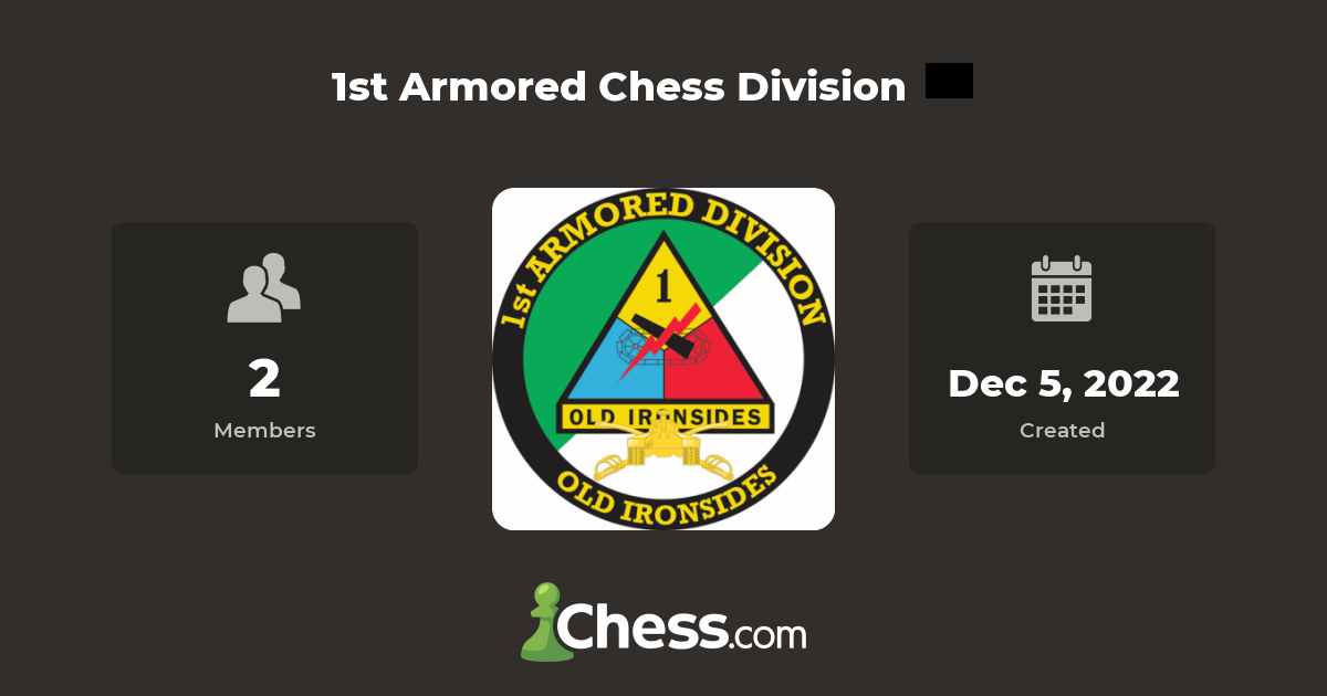 1st Armored Chess Division - Chess Club - Chess.com