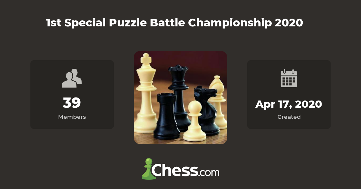 1st Special Puzzle Battle Championship 2020 - Chess Club - Chess.com