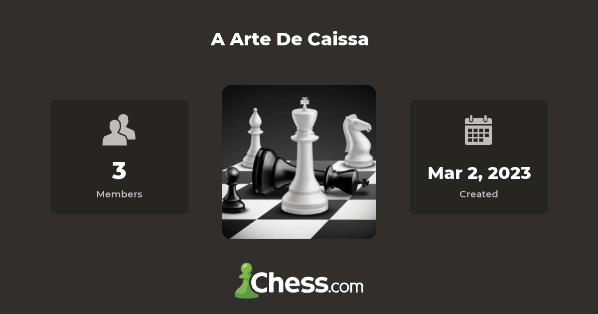 A Arte De Caissa - Chess Club - Chess.com