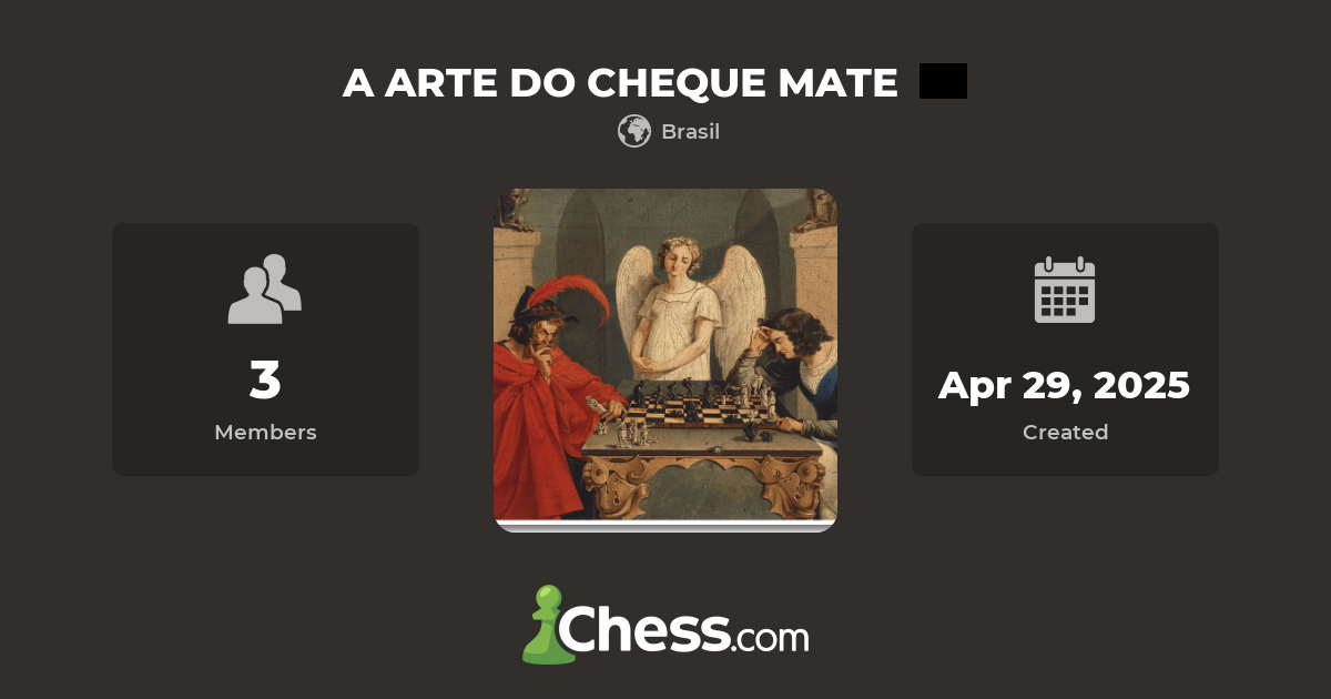 A ARTE DO CHEQUE MATE - Chess Club - Chess.com
