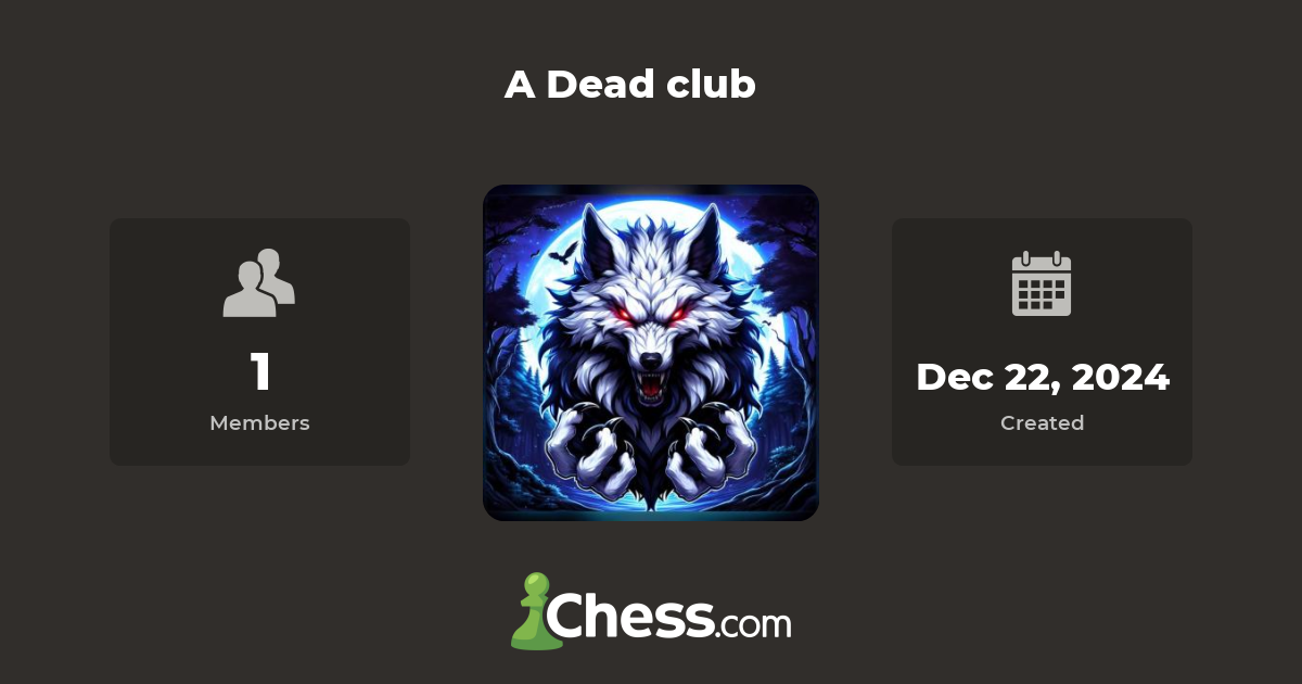 A Dead club - Chess Club - Chess.com