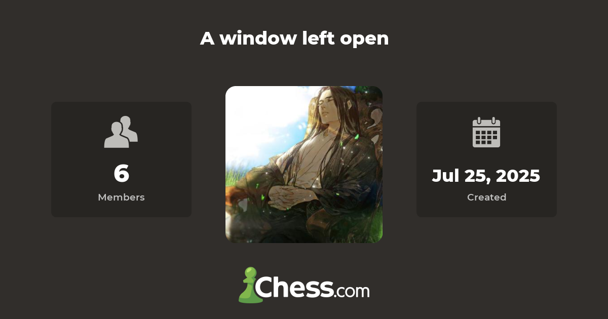 A window left open - Chess Club - Chess.com
