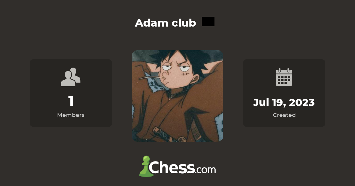 Adam club - Chess Club - Chess.com