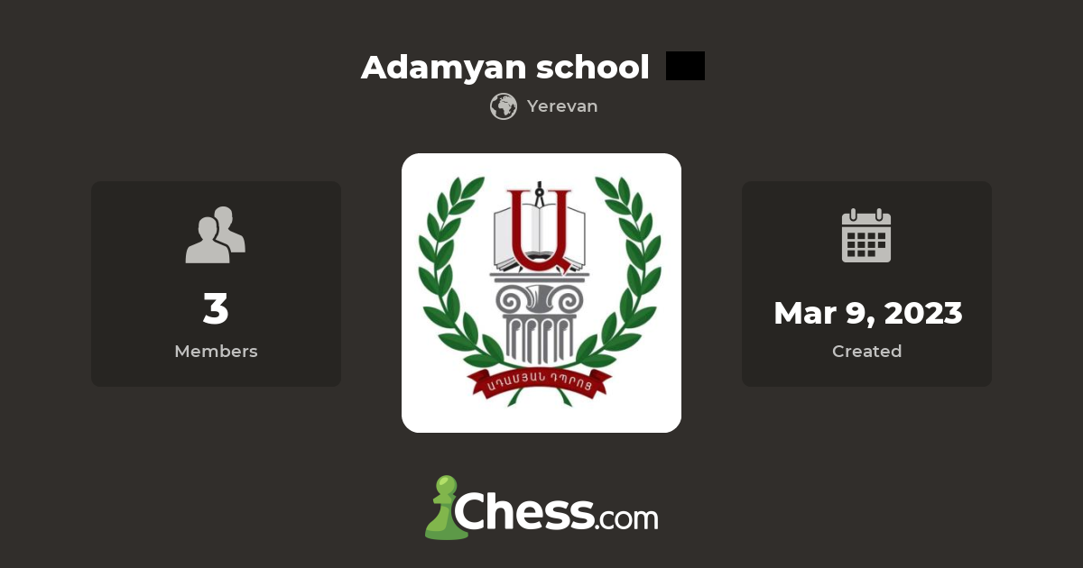Adamyan school - Chess Club - Chess.com