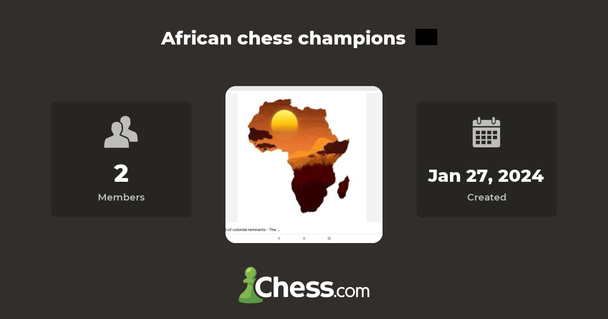African chess champions - Chess Club - Chess.com