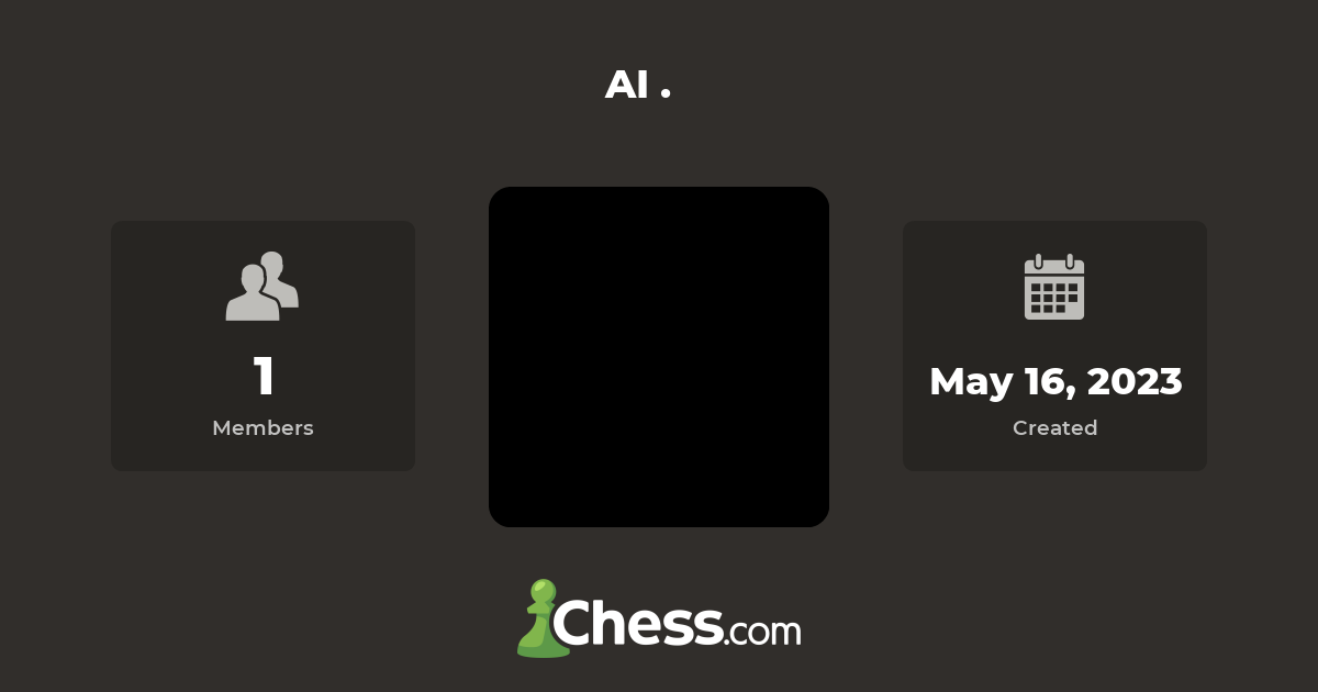 AI . - Chess Club - Chess.com