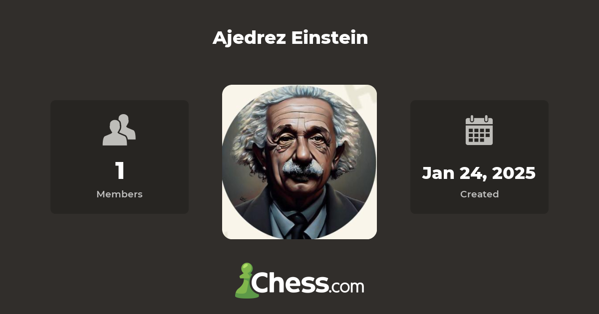 Ajedrez Einstein - Chess Club - Chess.com