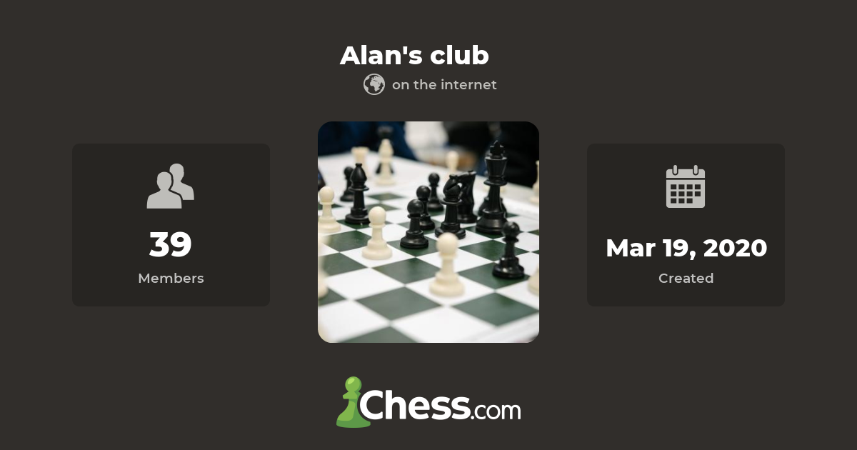 Alan's club - Chess Club - Chess.com