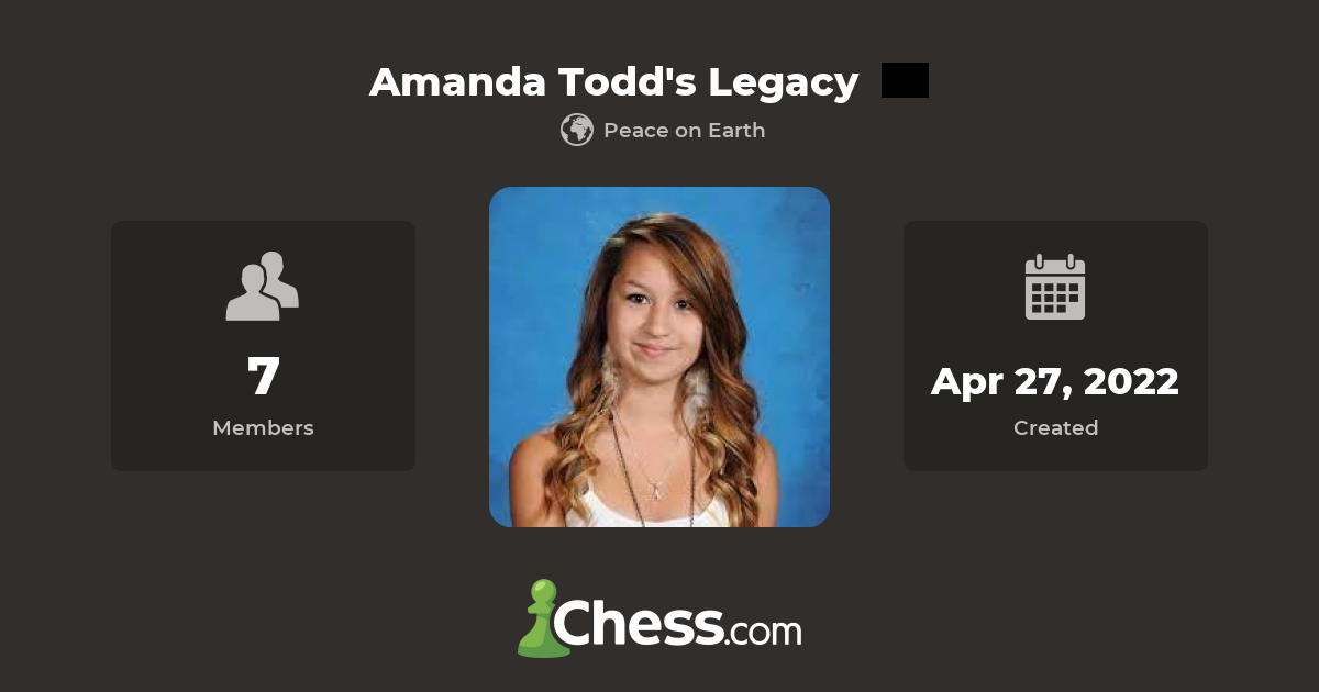 Amanda Todd's Legacy - Chess Club - Chess.com