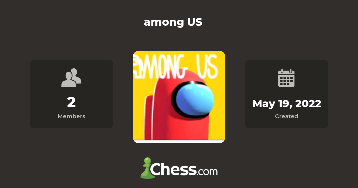 among US - Chess Club - Chess.com
