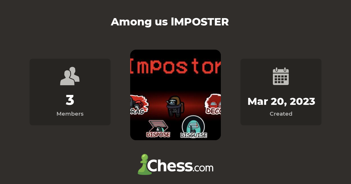 Among us lMPOSTER - Chess Club - Chess.com