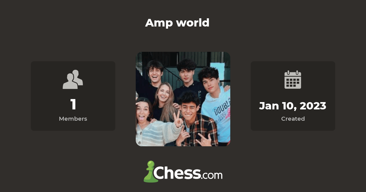 Amp world - Chess Club - Chess.com
