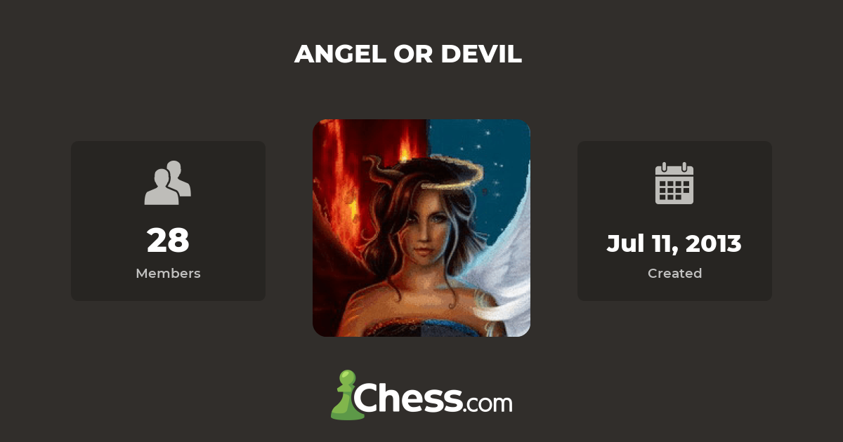 ANGEL OR DEVIL - Chess Club - Chess.com