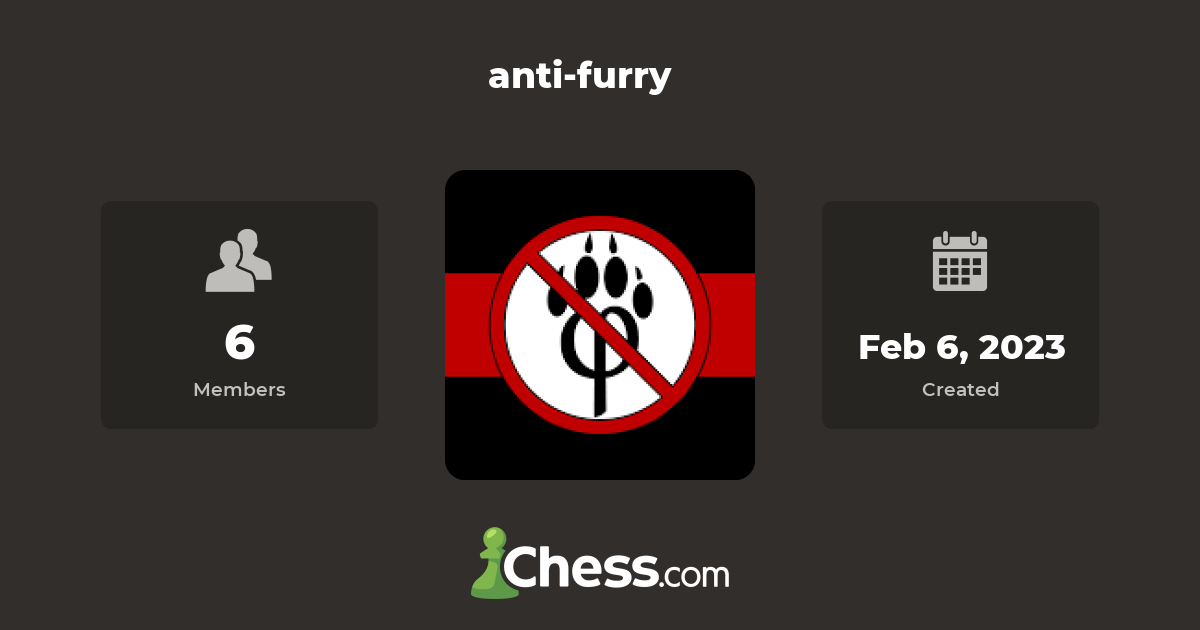 anti-furry - Chess Club - Chess.com