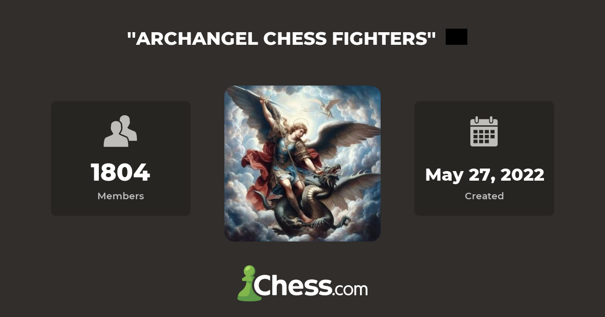 ''ARCHANGEL CHESS FIGHTERS'' - Chess Club - Chess.com