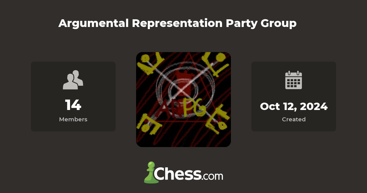 Argumental Representation Party Group - Chess Club - Chess.com
