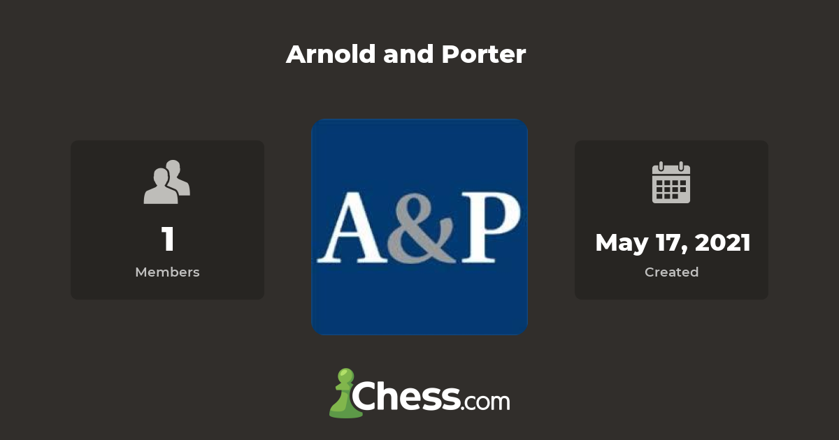 Arnold and Porter - Chess Club - Chess.com