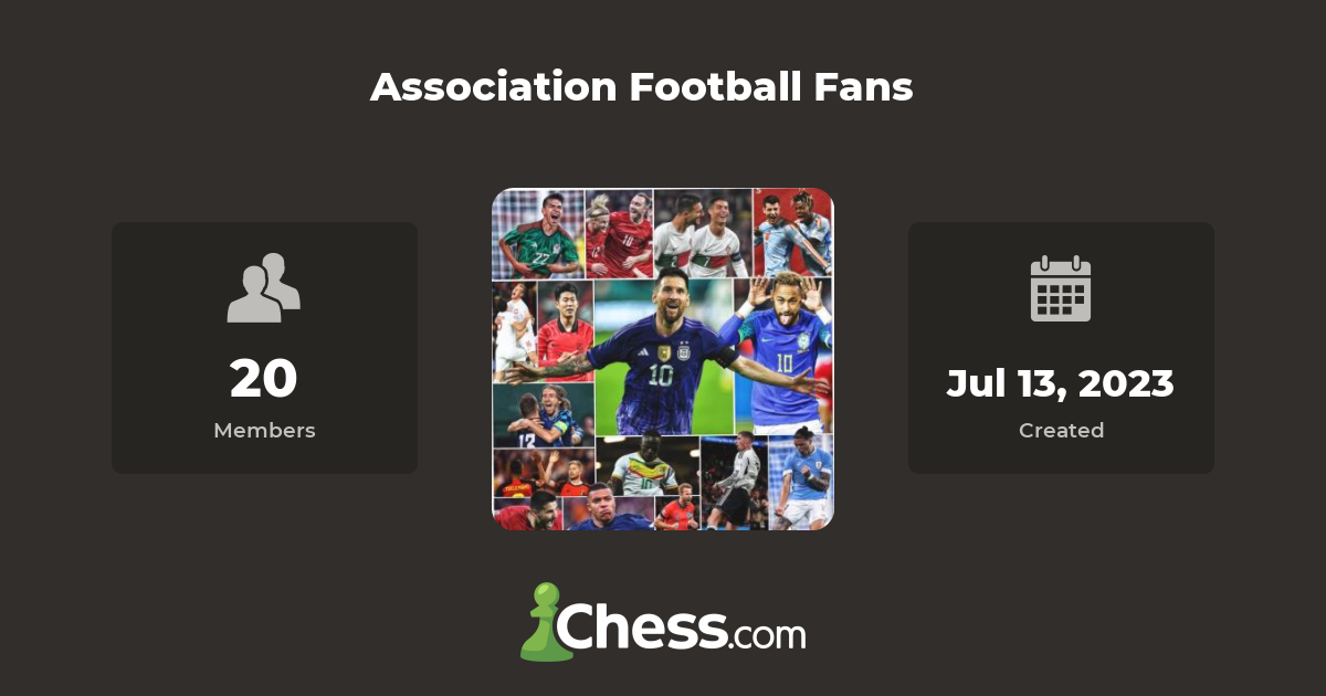 Association Football Fans - Chess Club - Chess.com