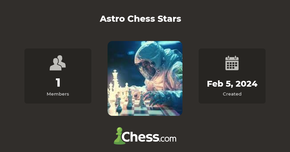 Astro Chess Stars - Chess Club - Chess.com