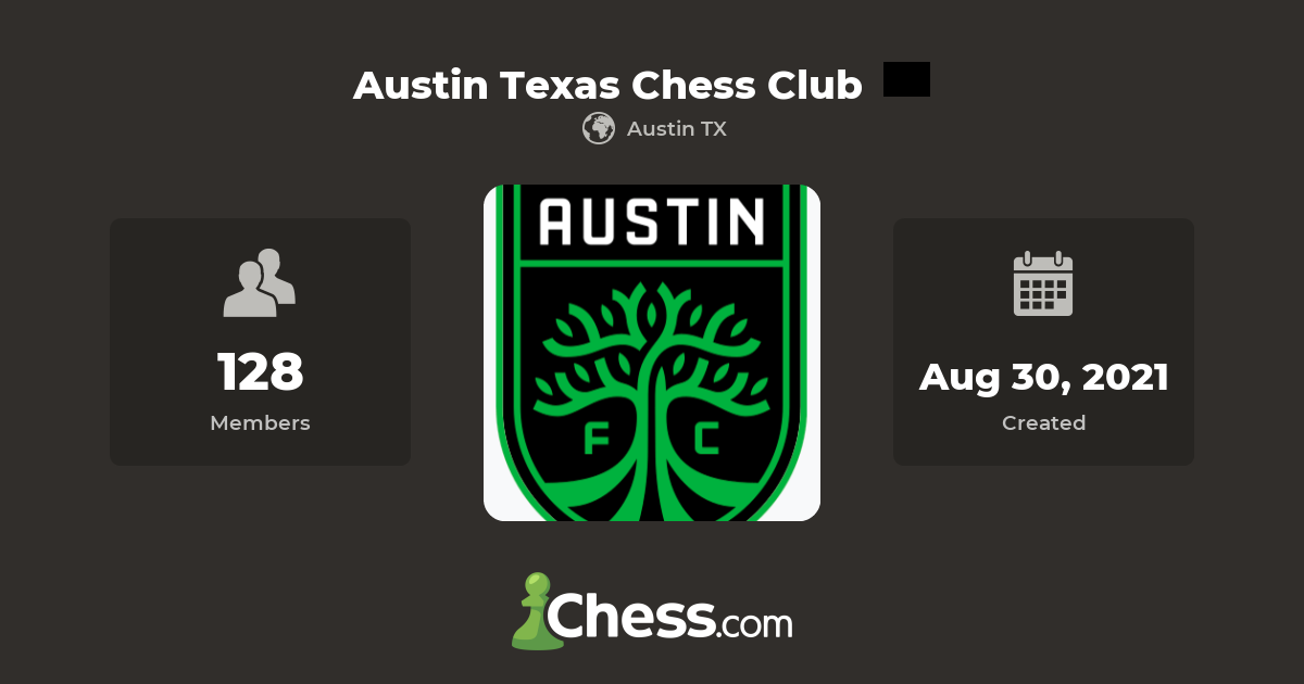Austin Texas Chess Club - Chess Club - Chess.com