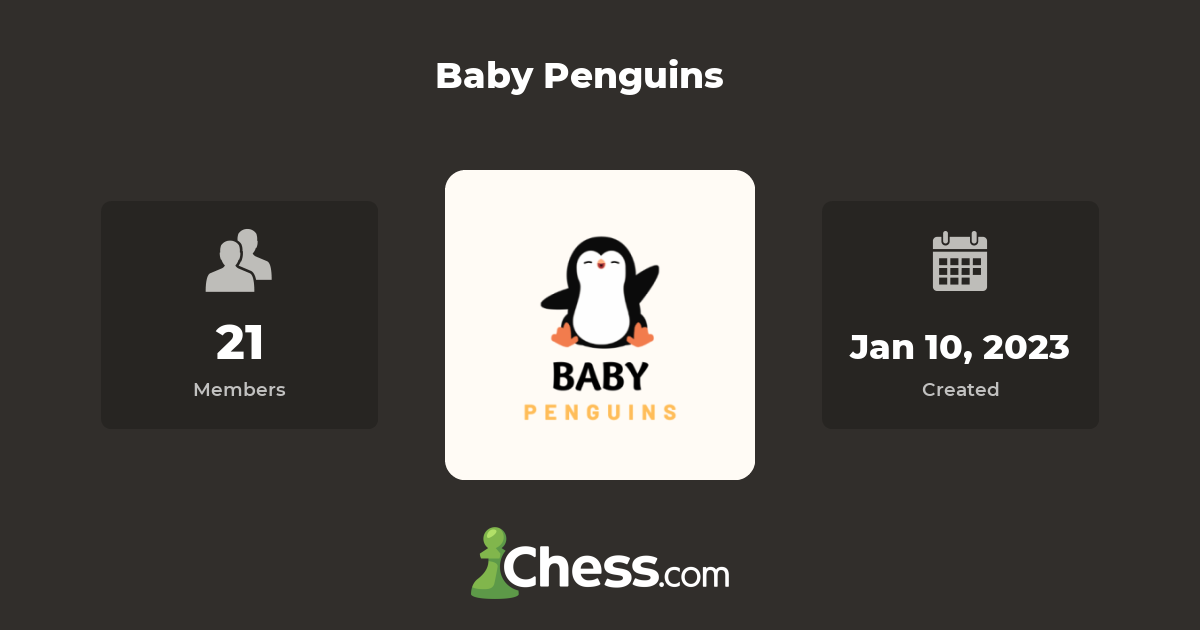Baby Penguins - Chess Club - Chess.com