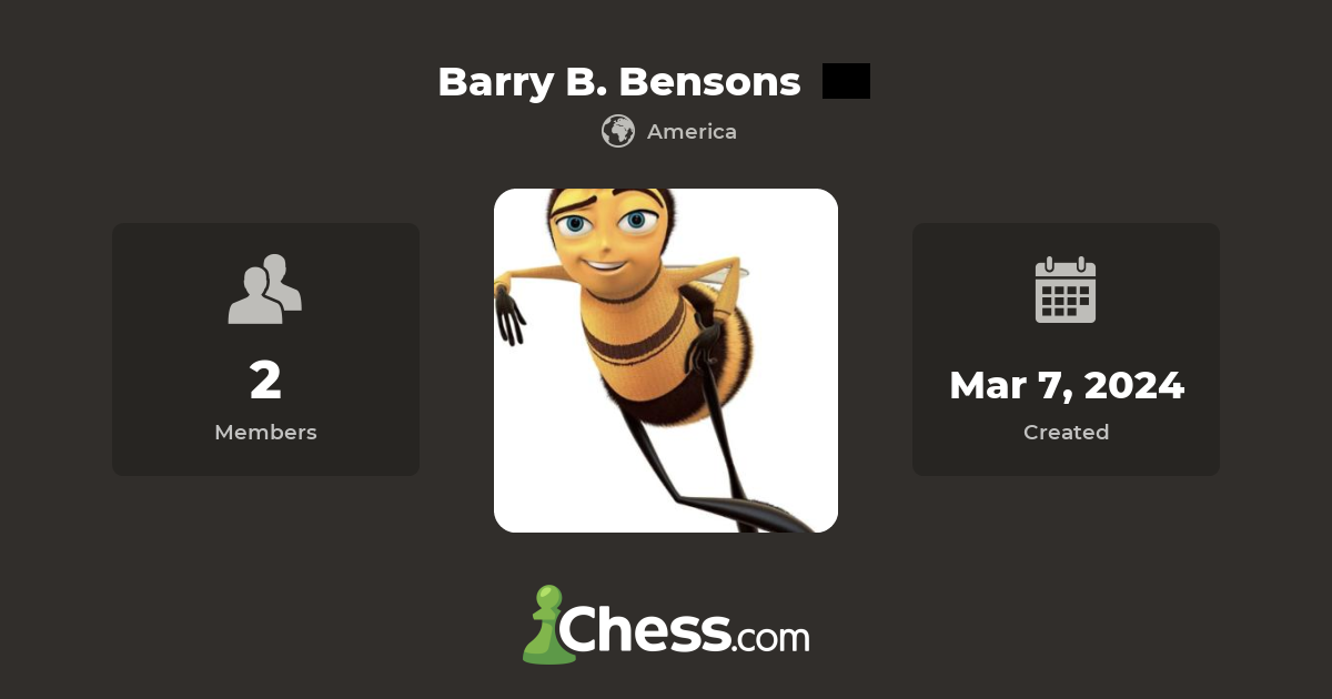 Barry B. Bensons - Chess Club - Chess.com