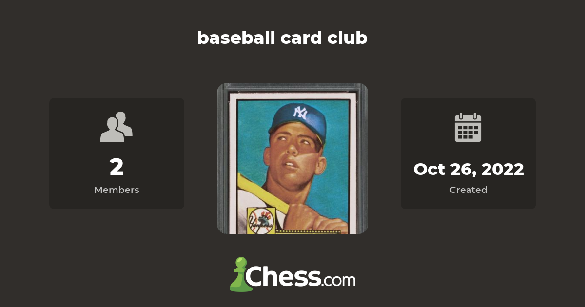baseball card club - Chess Club - Chess.com