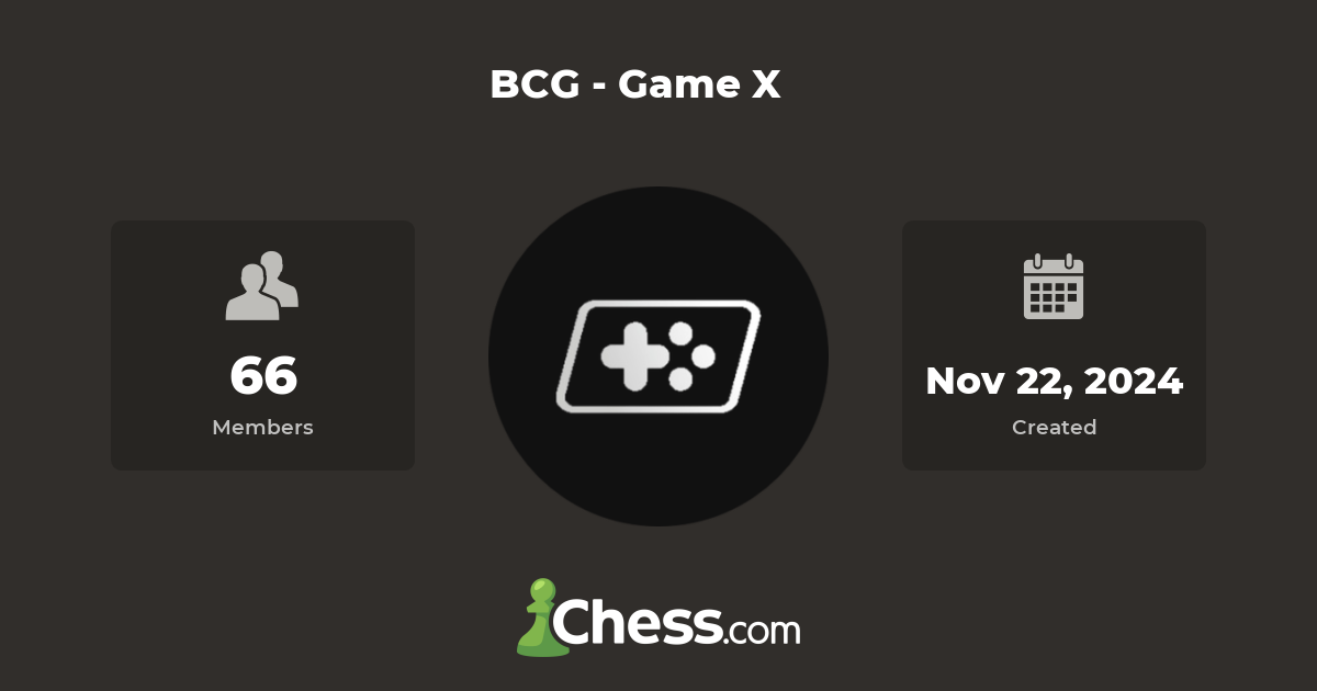 BCG - Game X - Chess Club - Chess.com