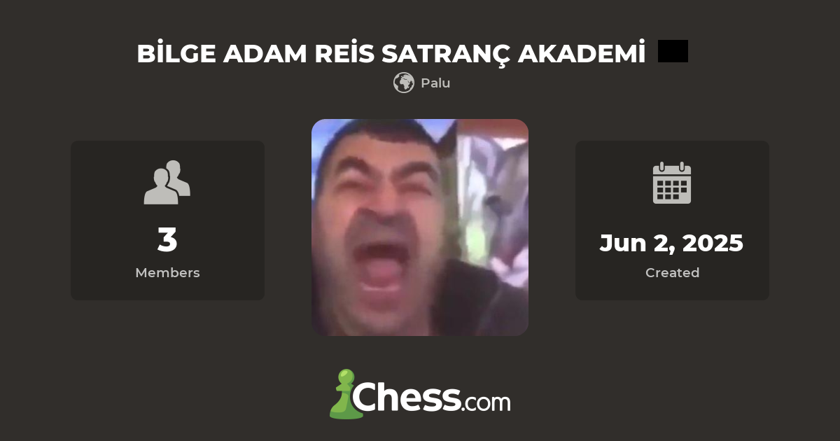 BİLGE ADAM REİS SATRANÇ AKADEMİ - Chess Club - Chess.com