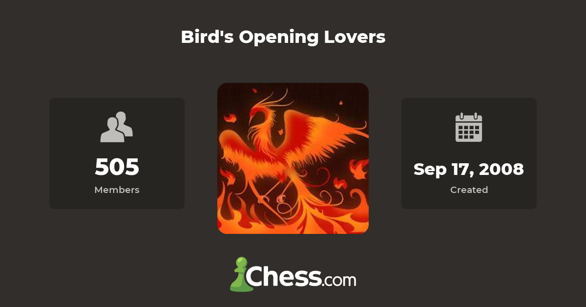 Bird's Opening Lovers - Chess Club - Chess.com