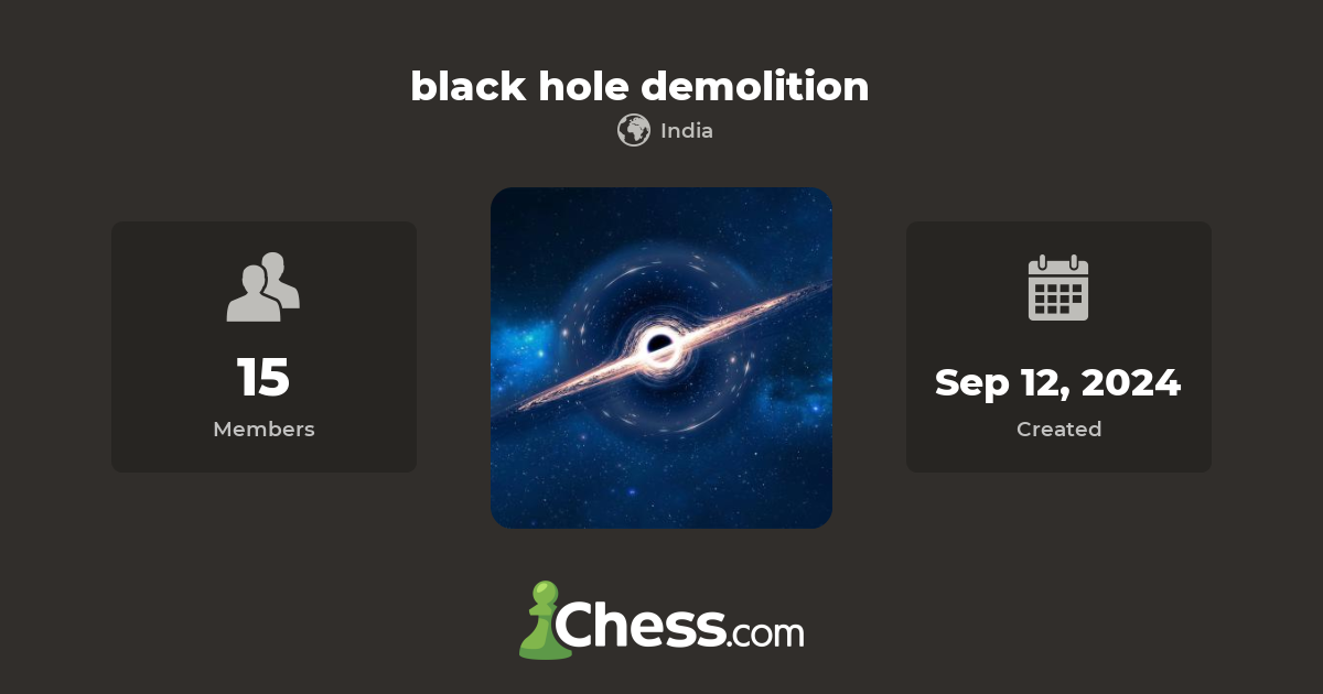 black hole demolition - Chess Club - Chess.com
