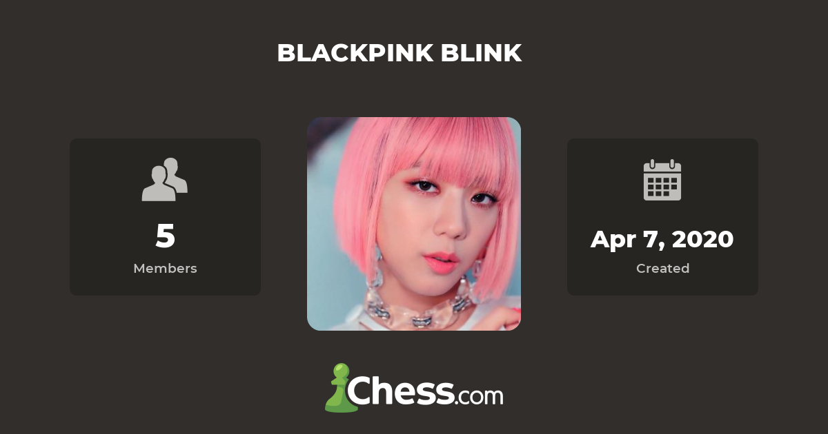 BLACKPINK BLINK - Chess Club - Chess.com