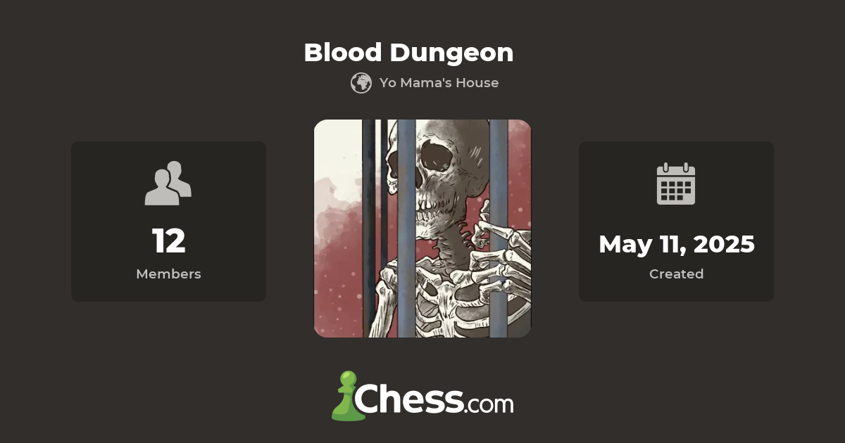 Blood Dungeon - Chess Club - Chess.com