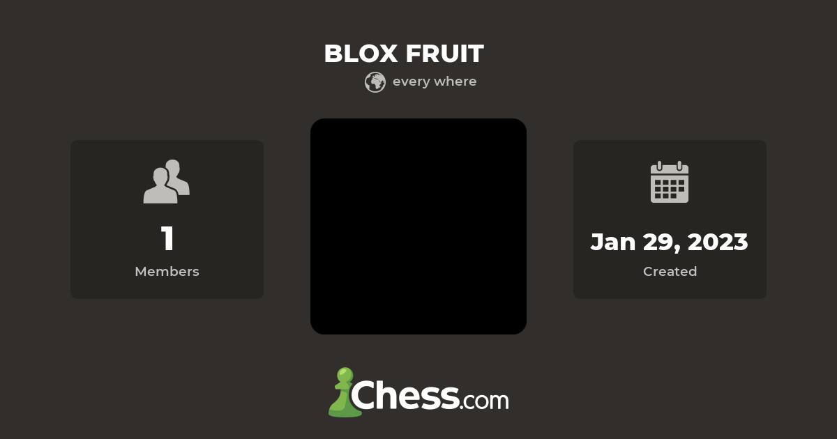 BLOX FRUIT - Chess Club - Chess.com